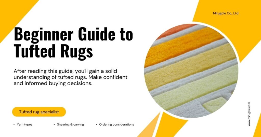 Tufted Rugs Explained: A Complete Guide for Beginners [2025]